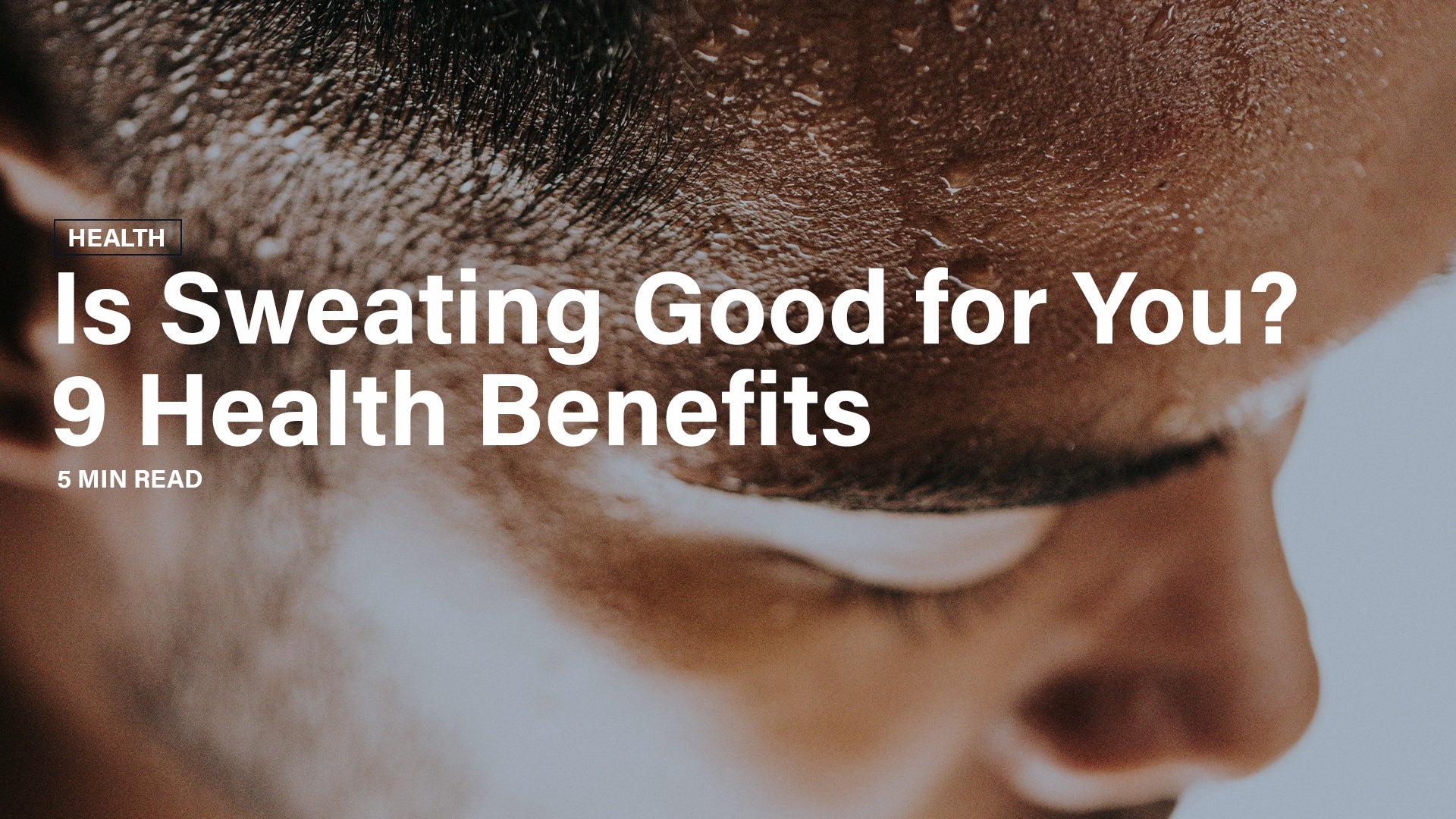 Is Sweating Good for You? 9 Health Benefits | Thread Performance