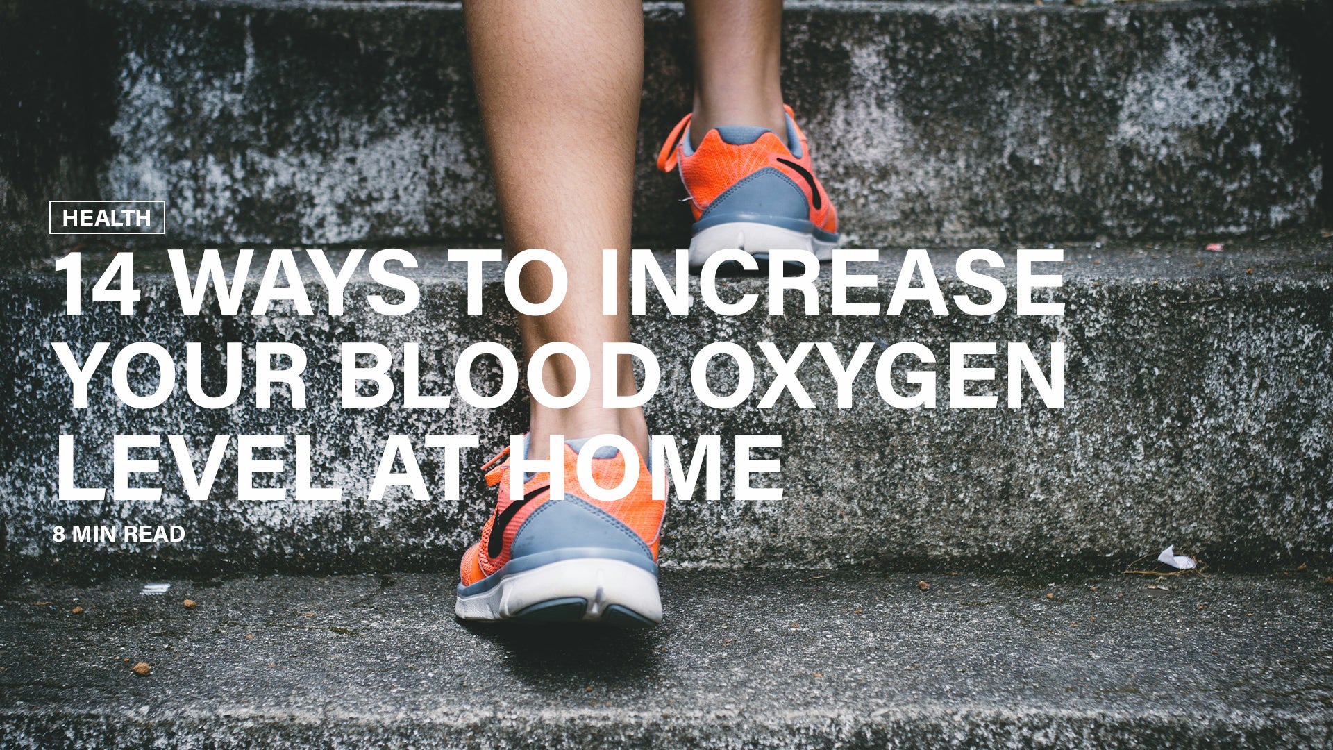 14 Ways To Increase Your Blood Oxygen Level at Home | Thread Performance